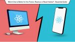Ready to Choose Between React.js and React Native?
